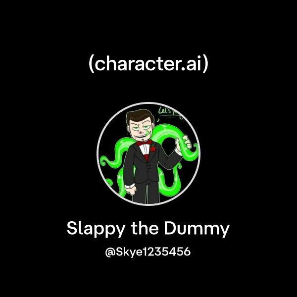 Chat with Slappy the Dummy | character.ai | AI Chat, Reimagined–Your ...