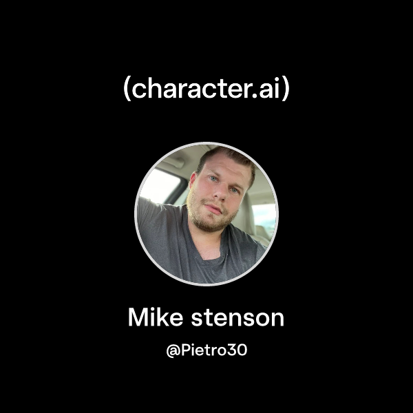 Chat with Mike stenson | character.ai | Personalized AI for every ...