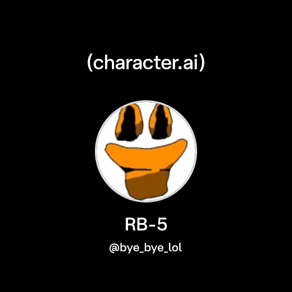 Chat with RB-5 | character.ai | Personalized AI for every moment of ...