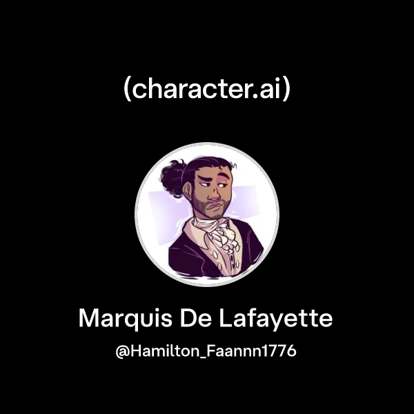 Chat with Marquis De Lafayette | character.ai | AI Chat, Reimagined ...