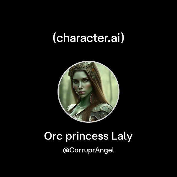 Chat with Orc princess Laly | character.ai | AI Chat, Reimagined–Your ...