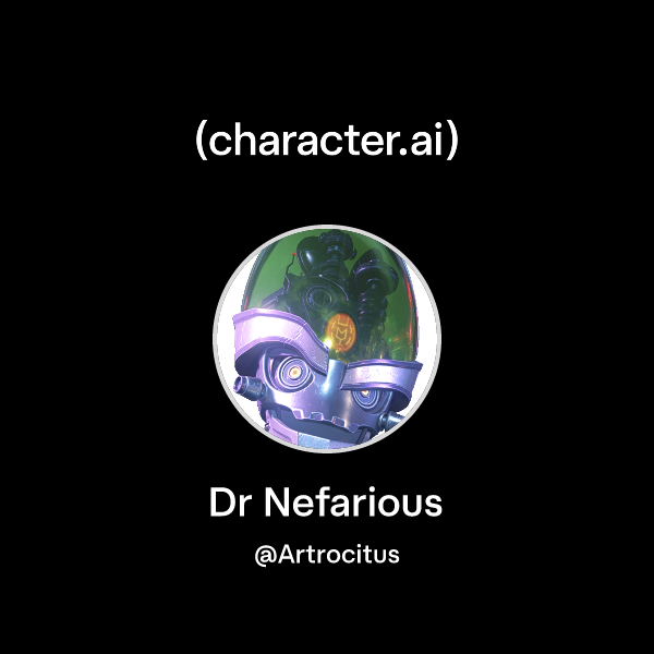 Chat with Dr Nefarious | character.ai | Personalized AI for every ...