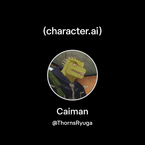 Chat with Caiman | character.ai | AI Chat, Reimagined–Your Words. Your ...