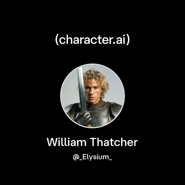 Chat with William Thatcher | character.ai | AI Chat, Reimagined–Your ...