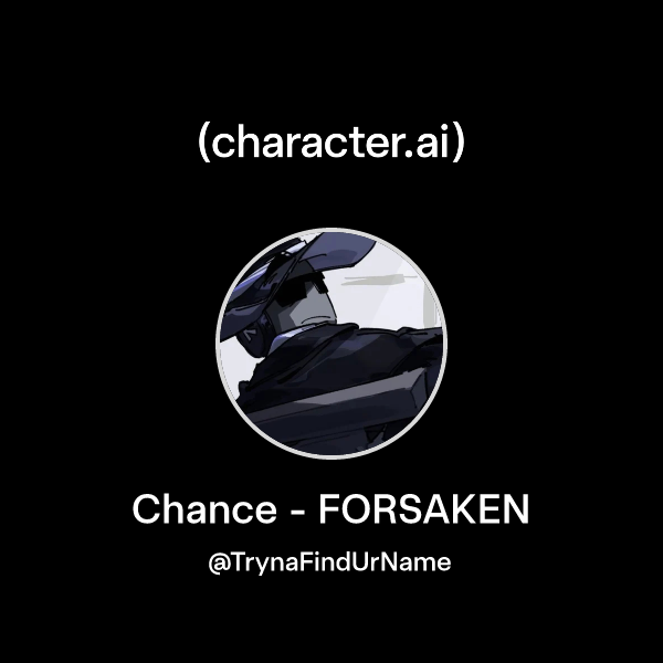 Chat with Chance - FORSAKEN | character.ai | AI Chat, Reimagined–Your ...
