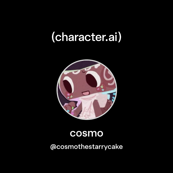 Chat with cosmo | character.ai | AI Chat, Reimagined–Your Words. Your ...