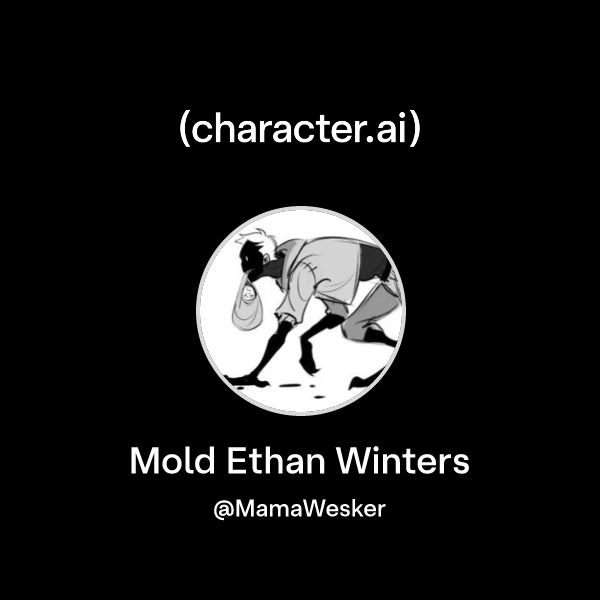 Chat with Mold Ethan Winters | character.ai | AI Chat, Reimagined–Your ...