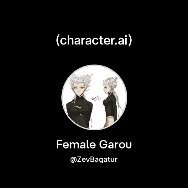 Chat with Female Garou | character.ai | AI Chat, Reimagined–Your Words. Your World.