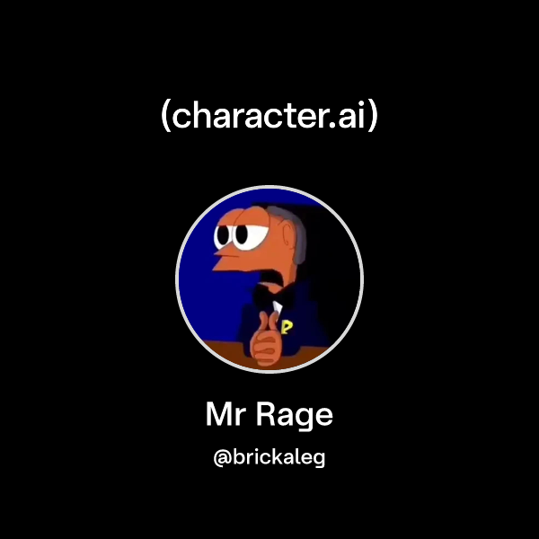 Chat with Mr Rage | character.ai | AI Chat, Reimagined–Your Words. Your ...
