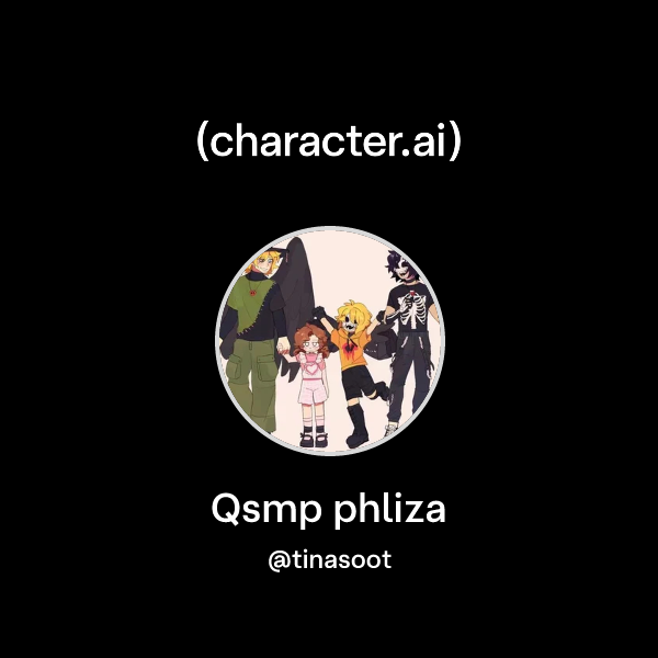 Chat with Qsmp phliza | character.ai | AI Chat, Reimagined–Your Words. Your World.