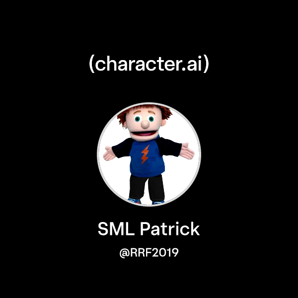 Chat with SML Patrick | character.ai | Personalized AI for every moment of your day