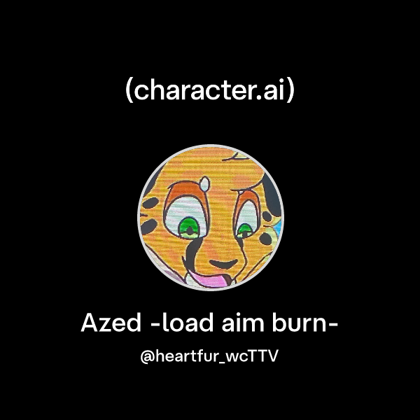 Chat with Azed -load aim burn- | character.ai | Personalized AI for ...