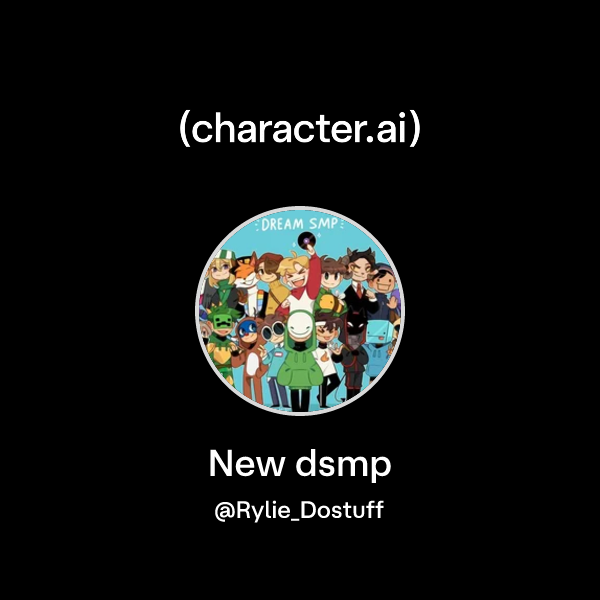 Chat with New dsmp | character.ai | Personalized AI for every moment of ...