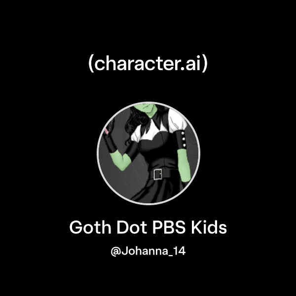 Chat with Goth Dot PBS Kids | character.ai | Personalized AI for every ...