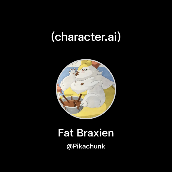 Chat with Fat Braxien | character.ai | AI Chat, Reimagined–Your Words ...