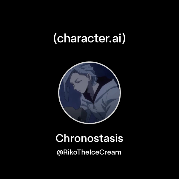 Chat with Chronostasis | character.ai | AI Chat, Reimagined–Your Words ...