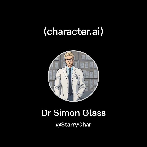 Chat with Dr Simon Glass | character.ai | AI Chat, Reimagined–Your ...