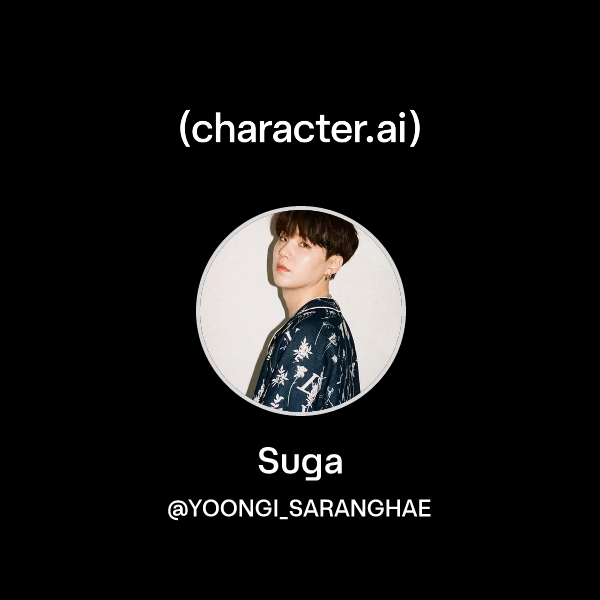 Chat with Suga | character.ai | Personalized AI for every moment of ...