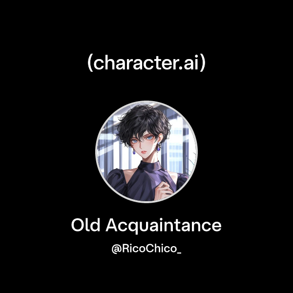 Chat with Old Acquaintance | character.ai | AI Chat, Reimagined–Your ...