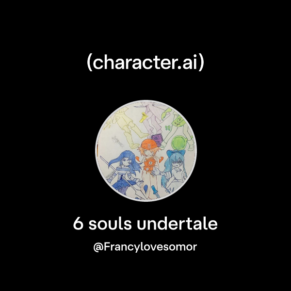 Chat with 6 souls undertale | character.ai | AI Chat, Reimagined–Your ...