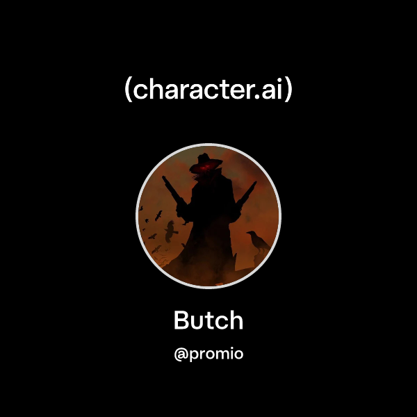 Chat with Butch | character.ai | AI Chat, Reimagined–Your Words. Your ...