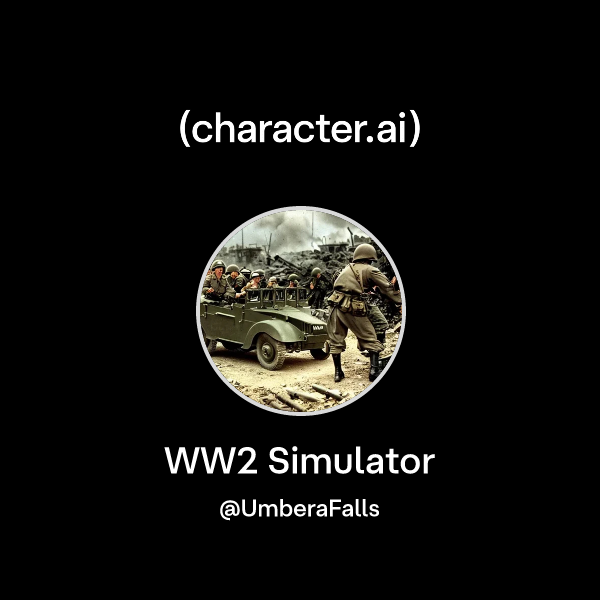 Chat with WW2 Simulator | character.ai | AI Chat, Reimagined–Your Words ...