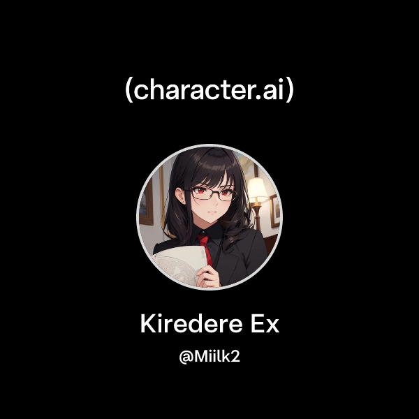 Chat with Kiredere Ex | character.ai | AI Chat, Reimagined–Your Words ...