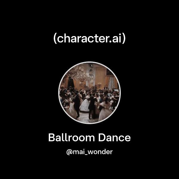 Chat with Ballroom Dance | character.ai | AI Chat, Reimagined–Your ...