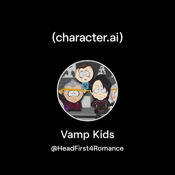 Chat with Vamp Kids | character.ai | AI Chat, Reimagined–Your Words ...
