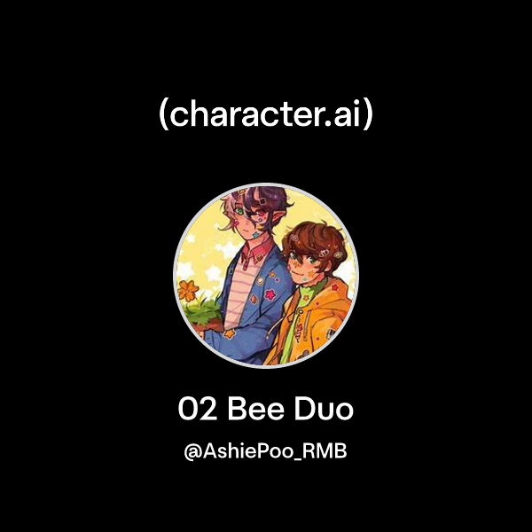 Chat with Bee Duo | character.ai | Personalized AI for every moment of ...