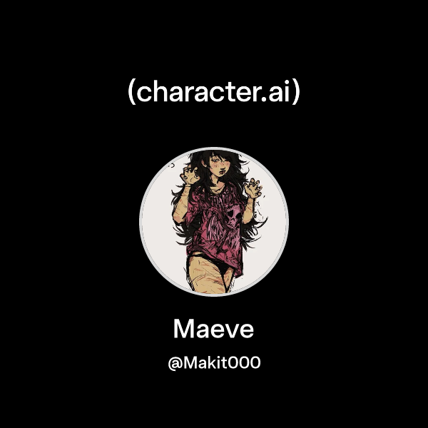 Chat with Maeve | character.ai | AI Chat, Reimagined–Your Words. Your ...