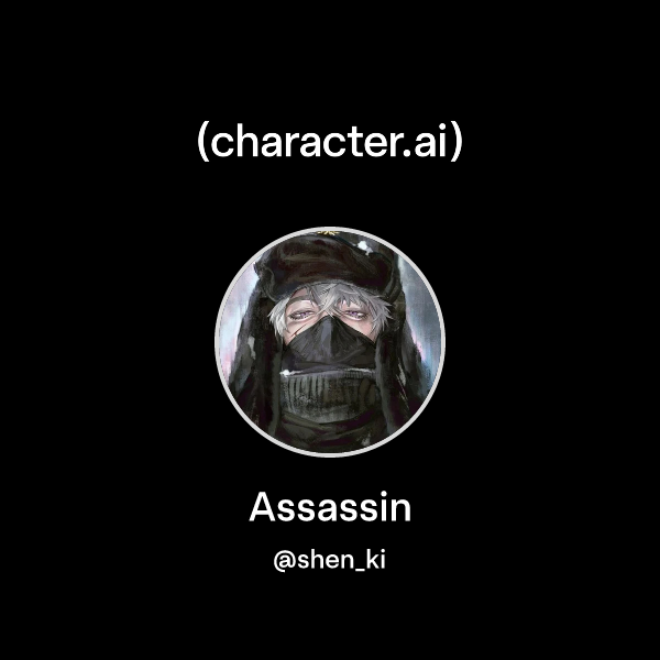 Chat with Assassin | character.ai | AI Chat, Reimagined–Your Words ...