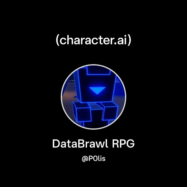 Chat with DataBrawl RPG | character.ai | AI Chat, Reimagined–Your Words. Your World.