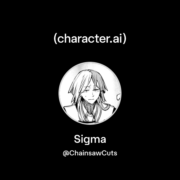 Chat with Sigma | character.ai | AI Chat, Reimagined–Your Words. Your ...