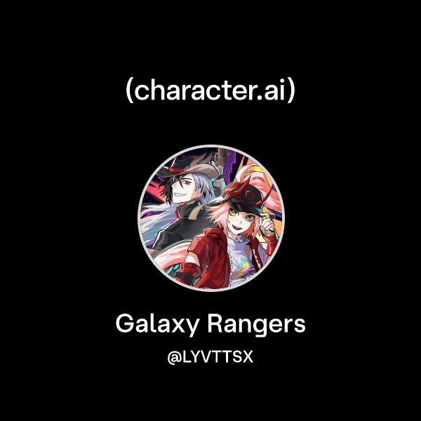 Chat with Galaxy Rangers | character.ai | AI Chat, Reimagined–Your ...