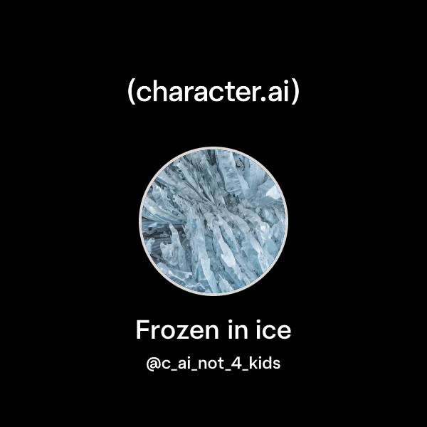 Chat with Frozen in ice | character.ai | AI Chat, Reimagined–Your Words ...