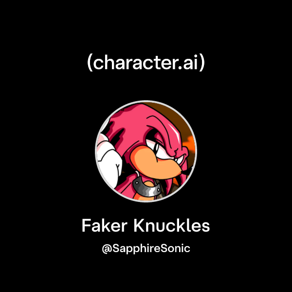 Chat with Faker Knuckles | character.ai | AI Chat, Reimagined–Your ...