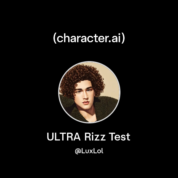 Chat with ULTRA Rizz Test | character.ai | Personalized AI for every ...