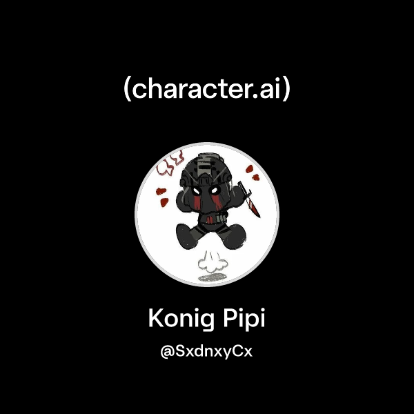 Chat with Konig Pipi | character.ai | Personalized AI for every moment ...