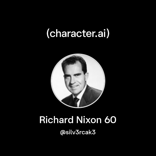 Chat with Richard Nixon 60 | character.ai | Personalized AI for every ...