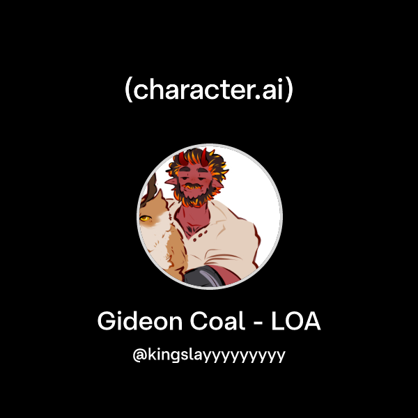 Chat with Gideon Coal - LOA | character.ai | AI Chat, Reimagined–Your ...