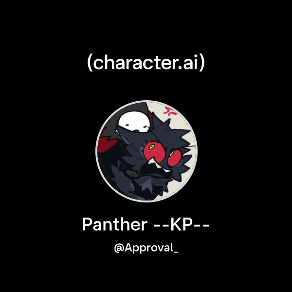 Chat with Panther --KP-- | character.ai | Personalized AI for every ...