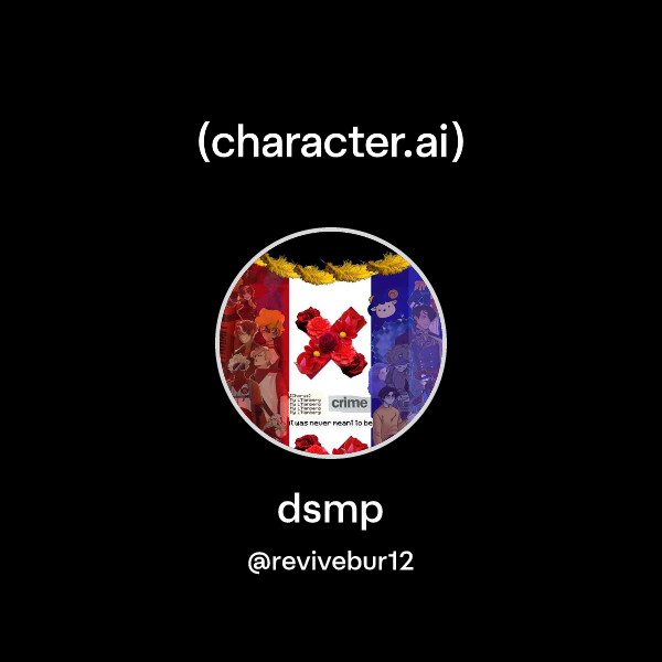 Chat with dsmp | character.ai | AI Chat, Reimagined–Your Words. Your World.