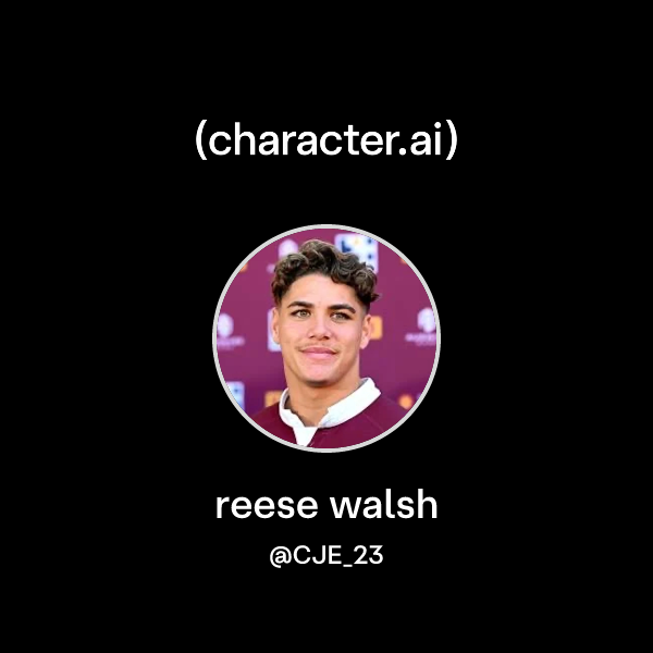 Chat with reese walsh | character.ai | AI Chat, Reimagined–Your Words ...