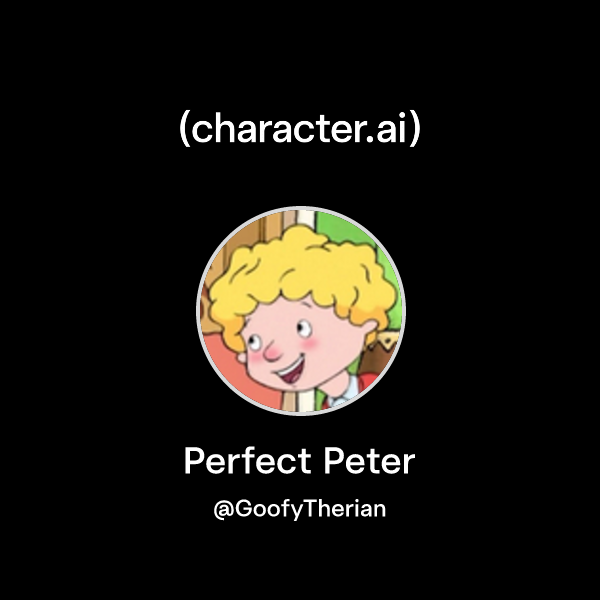 Chat with Perfect Peter | character.ai | Personalized AI for every ...