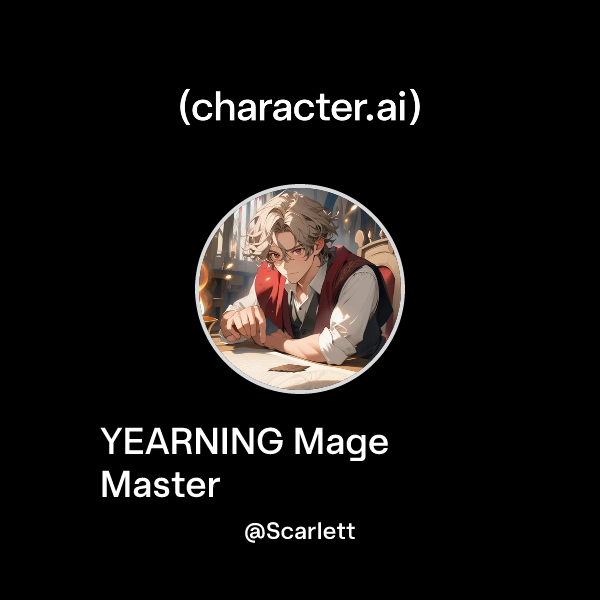 Chat with YEARNING Mage Master | character.ai | AI Chat, Reimagined ...