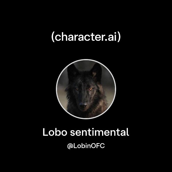 Chat with Lobo sentimental | character.ai | AI Chat, Reimagined–Your ...