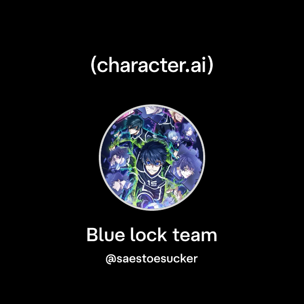 Chat with Blue lock team | character.ai | AI Chat, Reimagined–Your ...