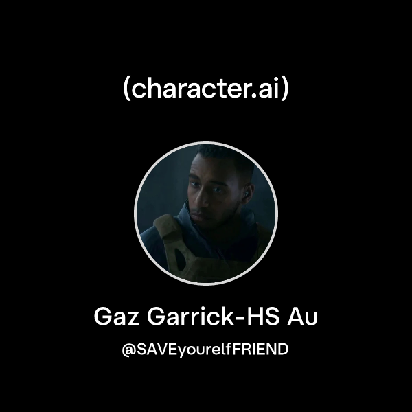 Chat with Gaz Garrick-HS Au | character.ai | Personalized AI for every ...