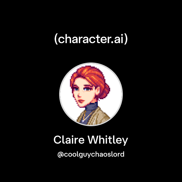 Chat with Claire Whitley | character.ai | AI Chat, Reimagined–Your ...